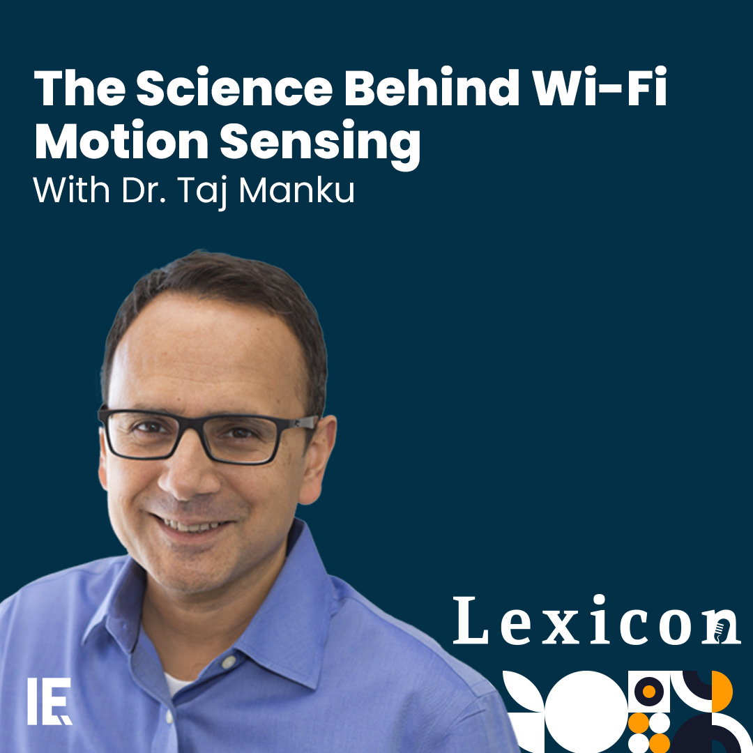 The science behind Wi-Fi motion sensing with Dr. Taj Manku ...