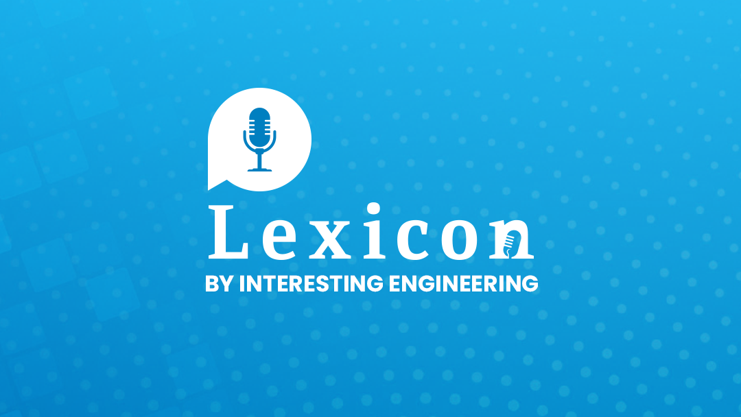 Lexicon Podcast | Interesting Engineering
